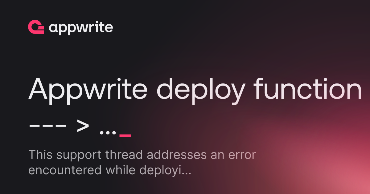 Appwrite Deploy Function Error Server Error Threads Appwrite 2694